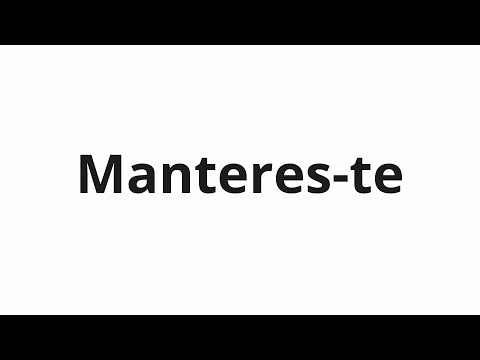 How to pronounce Manteres-te