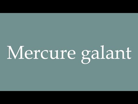 How to Pronounce ''Mercure galant'' Correctly in French