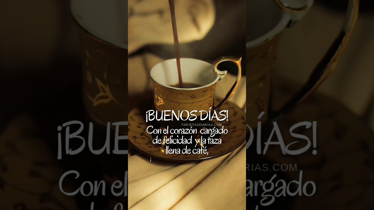 QUE LA BUENA ENERGÍA TE ACOMPAÑE SIEMPRE. #buenosdias #shorts #frases #coffee #parati #fyp