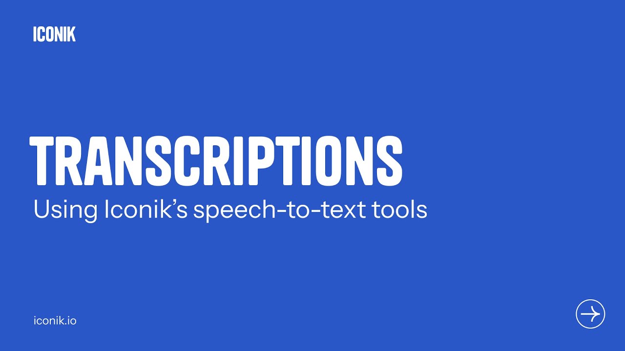 Transcriptions – Using Iconik's speech to text tools | Iconik Academy: Essentials 14