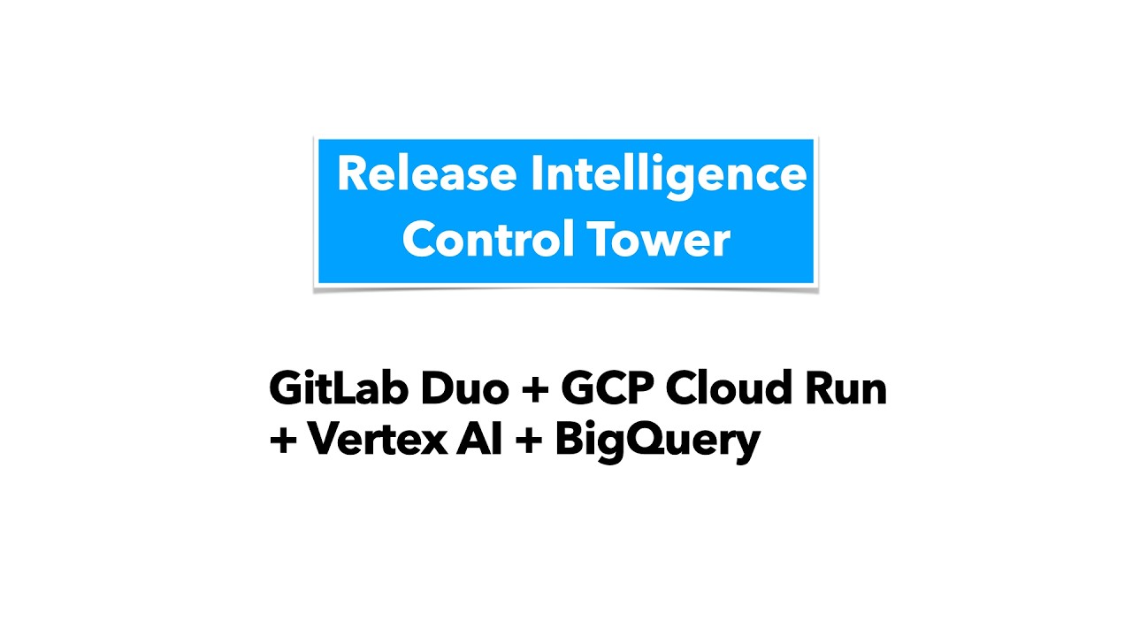 Release Intelligence Control Tower: AI-Assisted Release Readiness in GitLab
