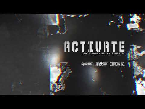 Slighter - Activate (Deactivated Mix by Amnestic)