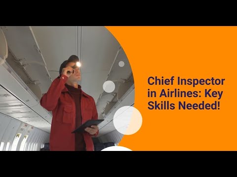 Chief Inspector in Airlines: Key Skills Needed!