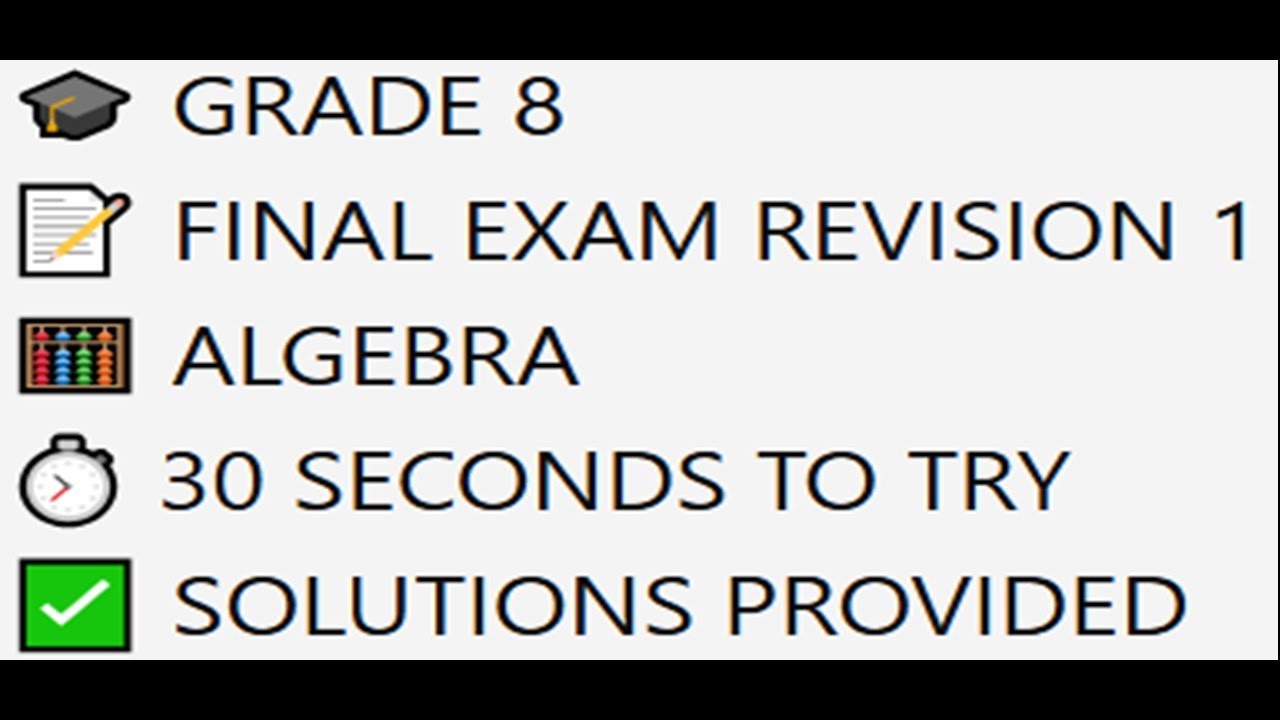 GRADE 8 Mathematics – Final Exam Revision 1: Algebra ⏱✅