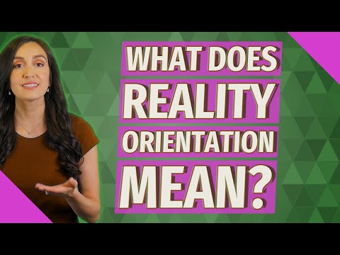 What does reality orientation mean?