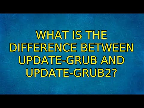 Ubuntu: What is the difference between update-grub and update-grub2?