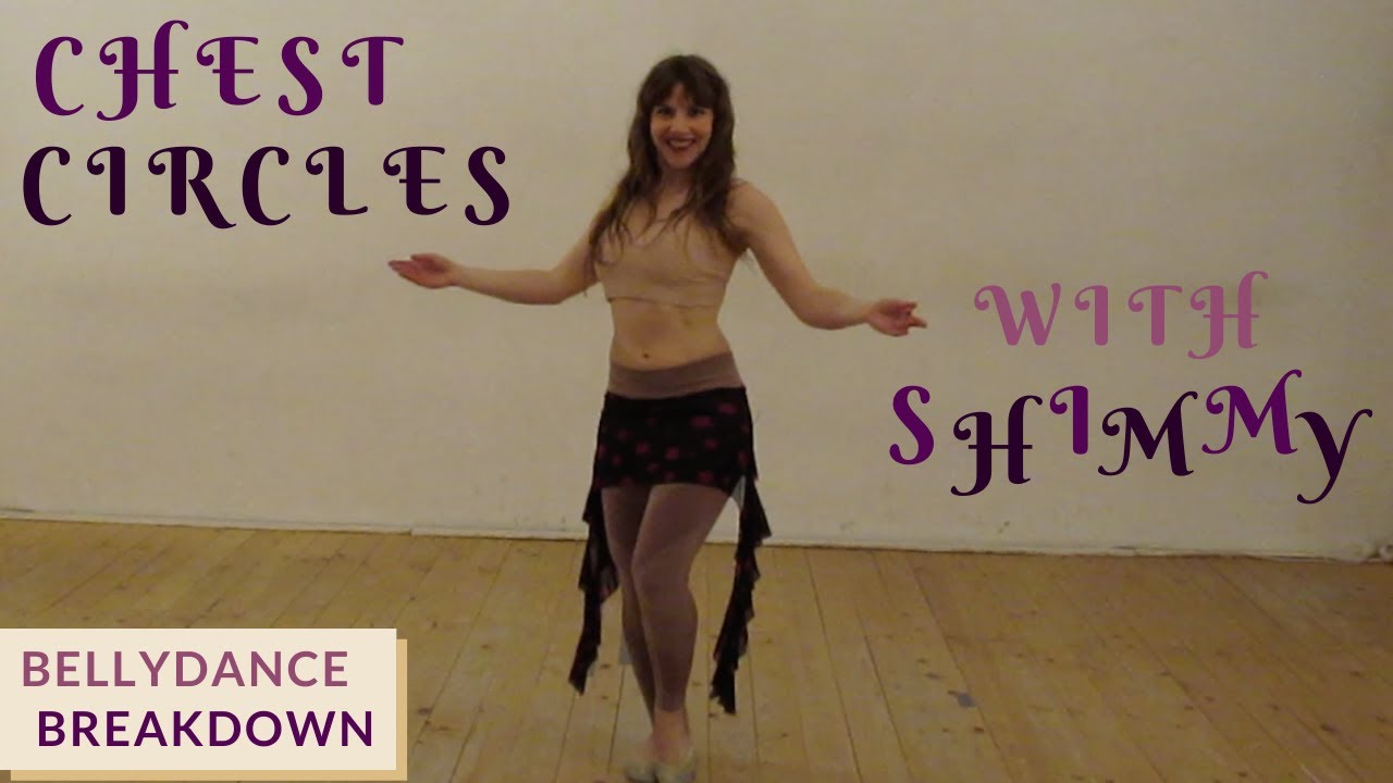 Bellydance Breakdown: Chest Circle Shimmy