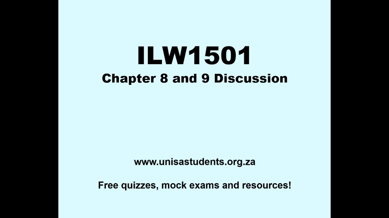 ILW1501 Discussion (Chapter 8 and 9)