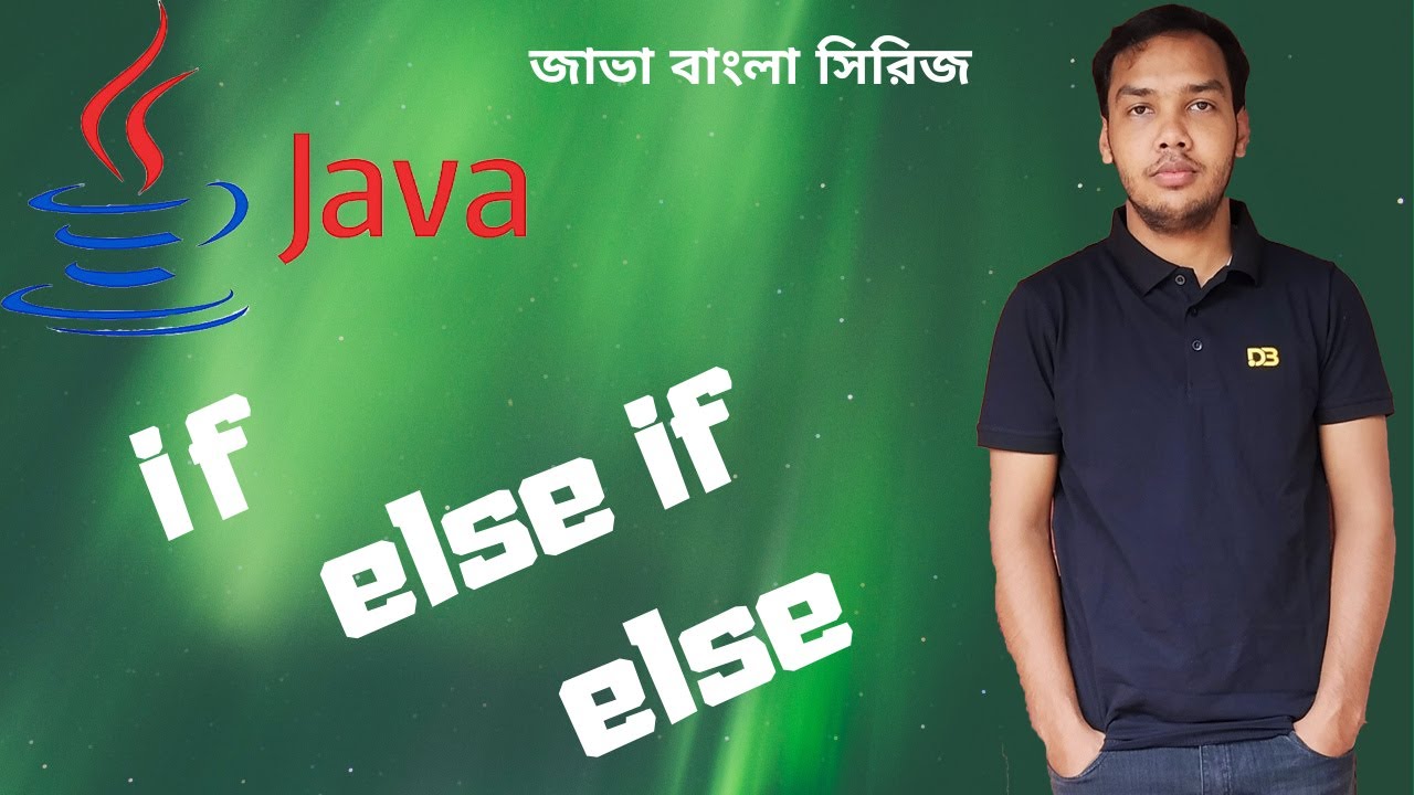 Java Bangla Tutorial - 11 - if else (Control Statement)