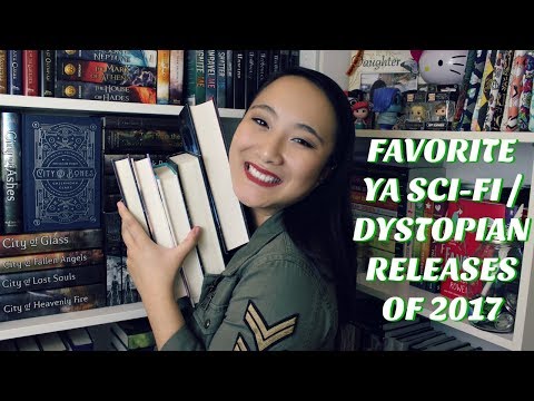 Favorite YA SCI-FI / DYSTOPIAN BOOKS of 2017 | YA BOOKTUBE AWARDS 2017