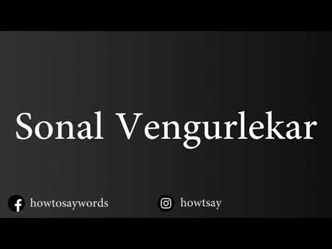 How To Pronounce Sonal Vengurlekar