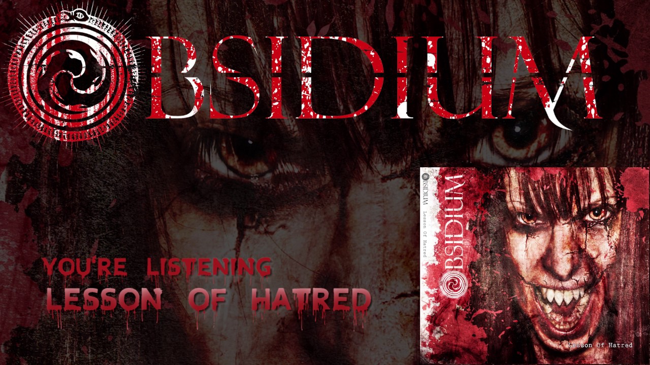 OBSIDIUM - LESSON OF HATRED (NEW SONG)
