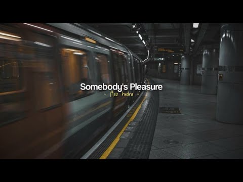 Somebody's Pleasure - Aziz hedra [Speed Up] (Lyrics)