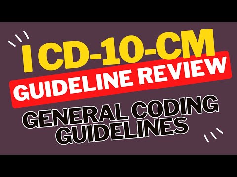 ICD-10-CM Guideline Review: General Coding Guidelines
