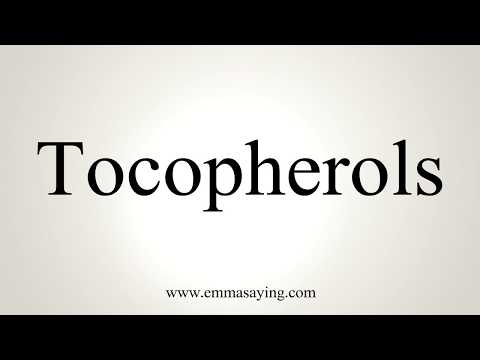 How To Pronounce Tocopherols