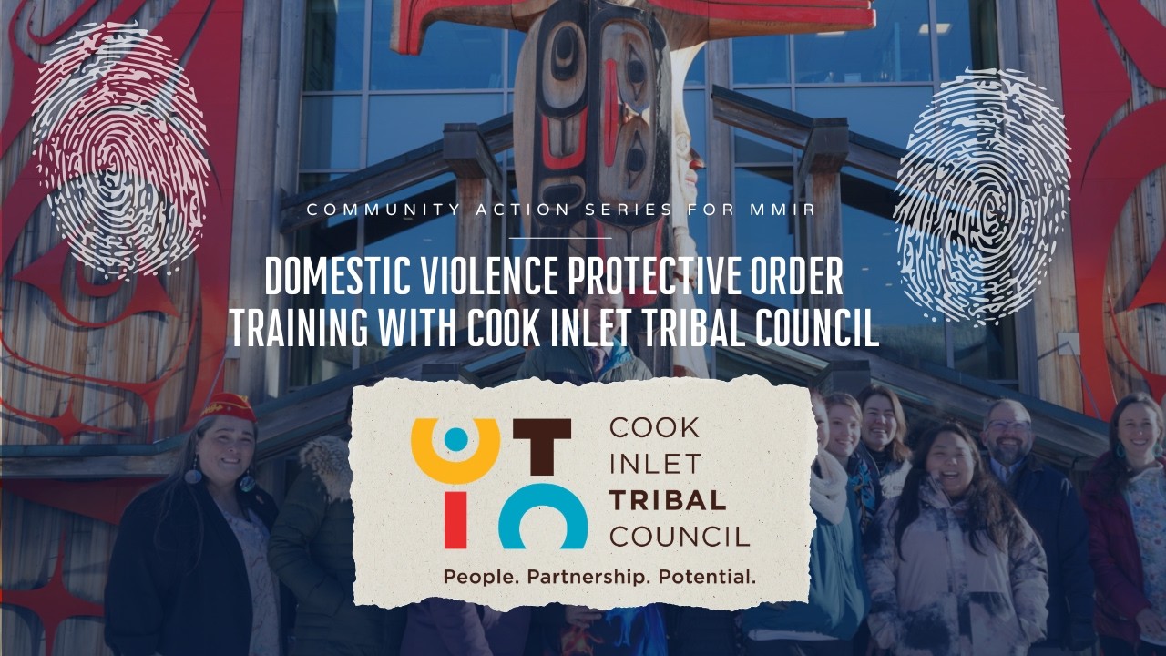 Domestic Violence Protective Order Training with Cook Inlet Tribal Council