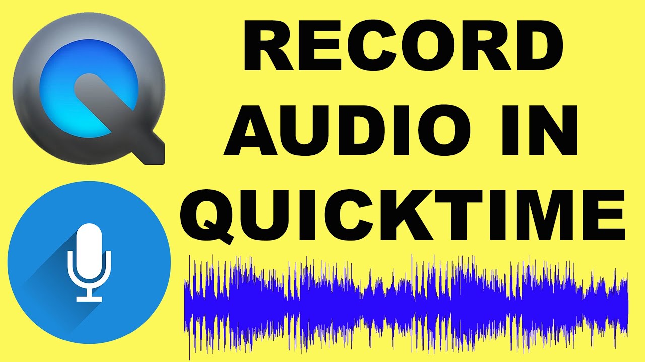 How to Create Audio Recording in QuickTime
