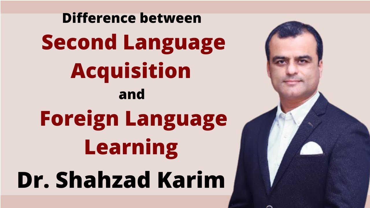 Difference between Second Language Acquisition and Foreign Language Learning