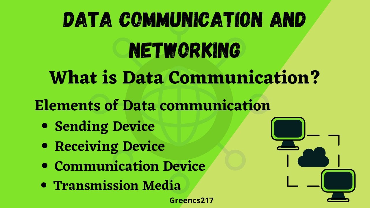 What is Data Communication? Elements of Data Communication and N/W |Greencs217