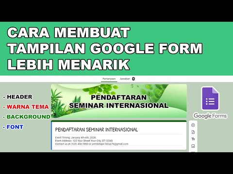 Cara Membuat Tampilan Google Form Yang Menarik | Desain Google Form