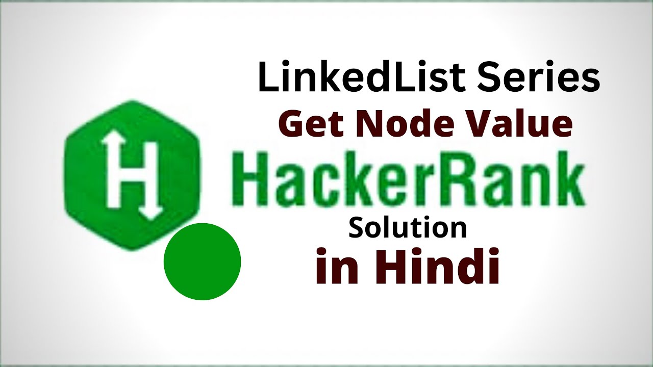 Get Node Value || HackerRank LinkedList Solution || Java || Hindi
