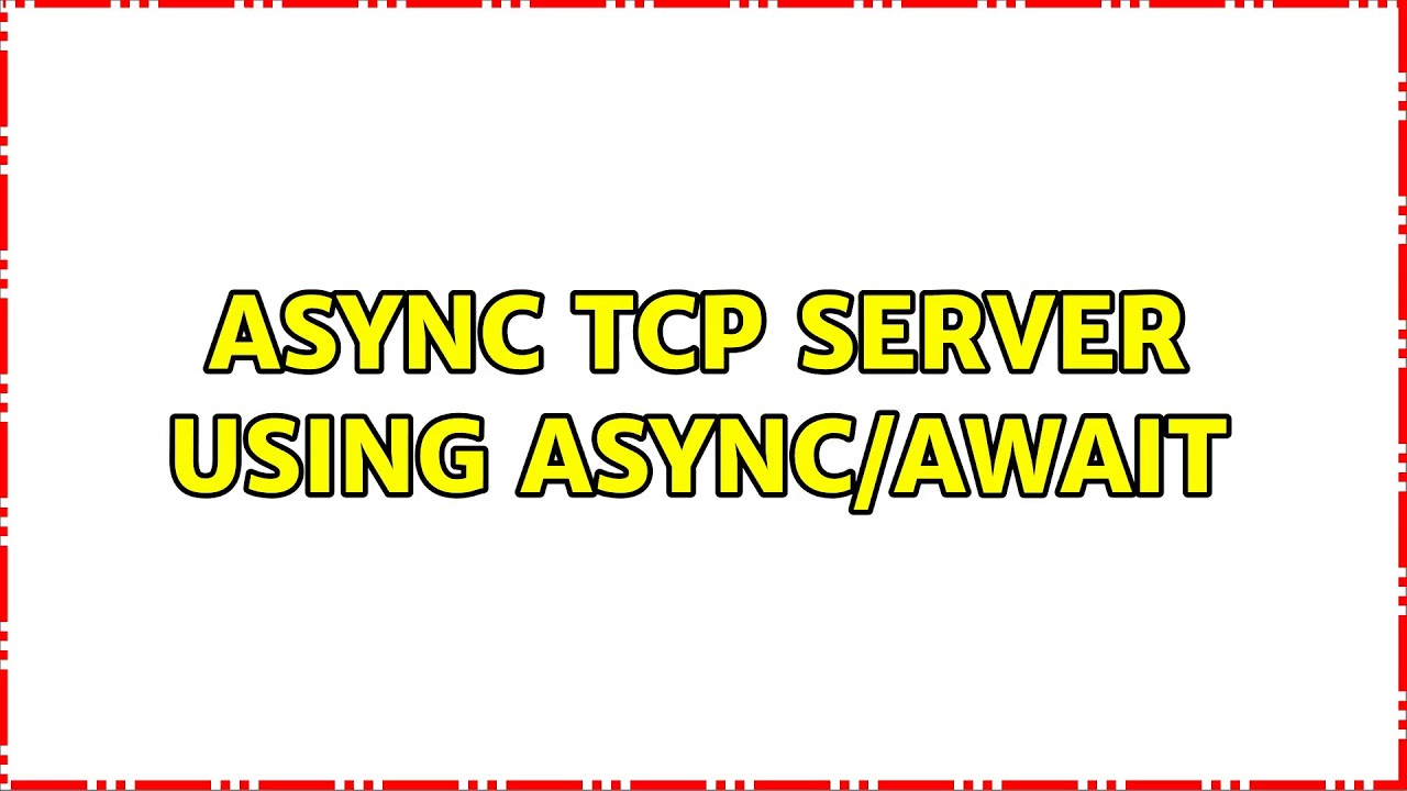async tcp server using async/await