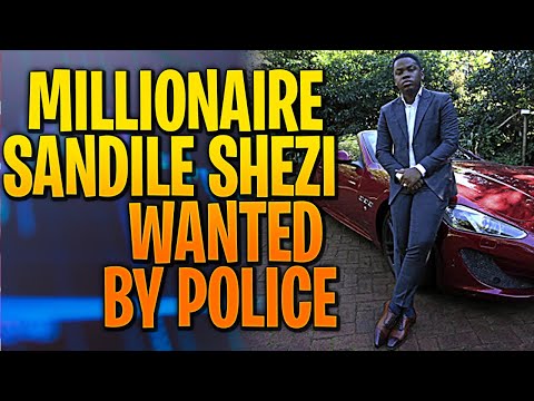 MILLIONAIRE TRADER SANDILE SHEZI WANTED FOR FRAUD - ARREST WARRANT ISSUED AGAINST SANDILE SHEZI