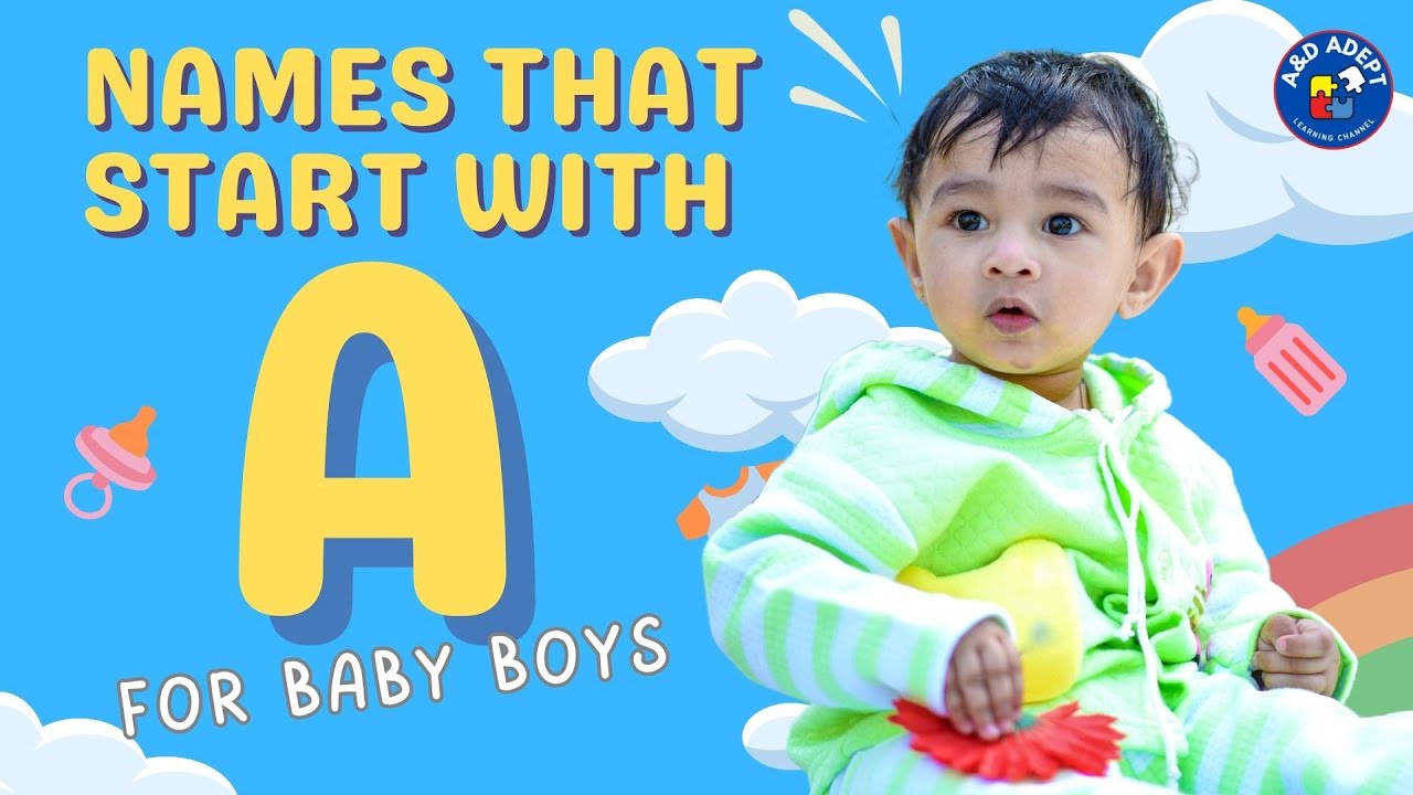 Top 20 Baby Boy Names that Start with A (Names Beginning with A for Baby Boys)