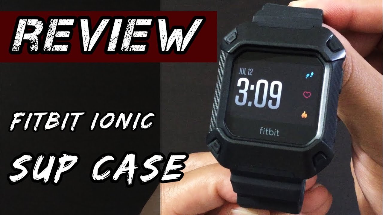 Fitbit Ionic- Supcase [Review]