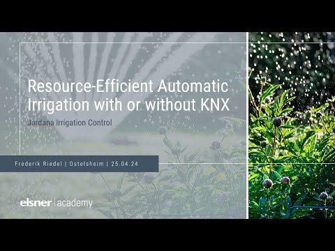 Jardana: Resource-Efficient Automatic Irrigation with or without KNX (Webinar recording 25.04.24)