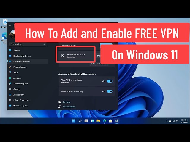 How to set up and configure a VPN on your Windows device for enhanced ...