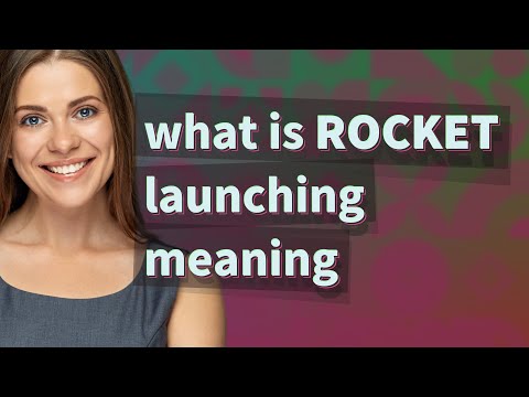 Rocket launching | meaning of Rocket launching