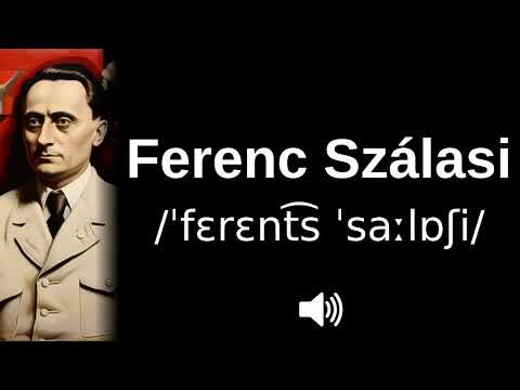 ðŸ‡ðŸ‡º How to pronounce Ferenc Szálasi (CORRECTLY!)
