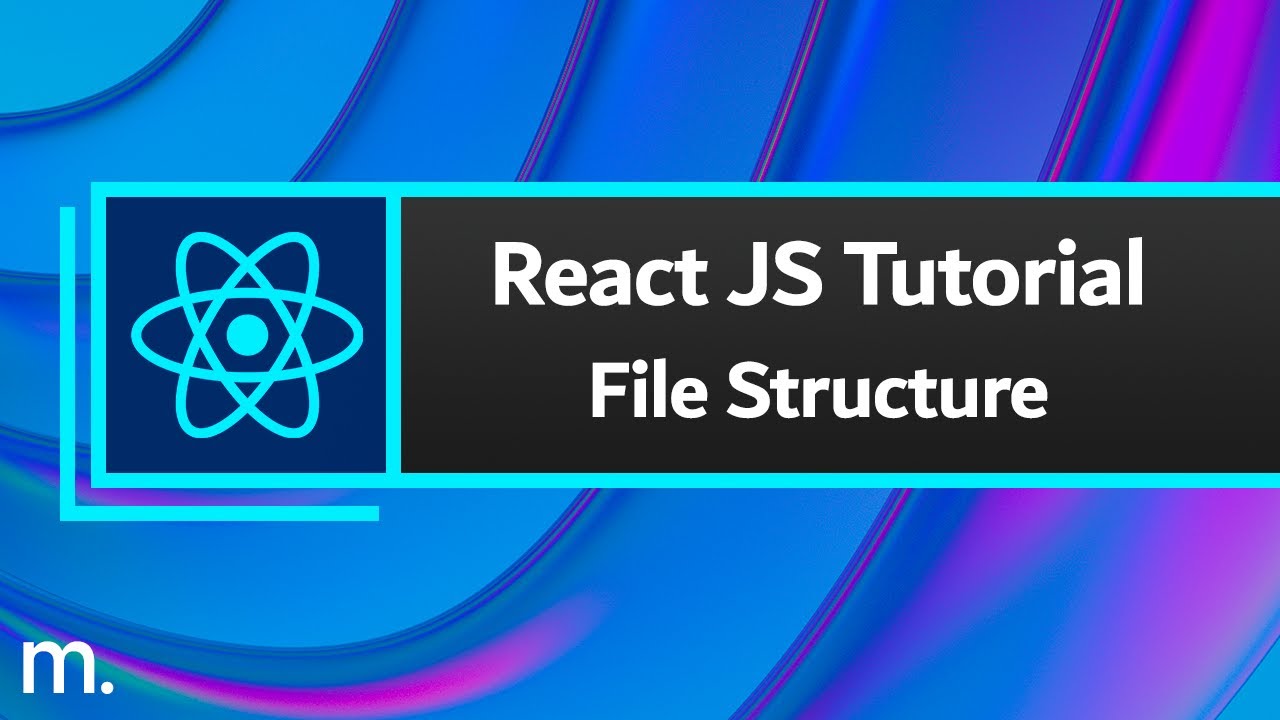 React JS Tutorial #2 - File and Folder Structure