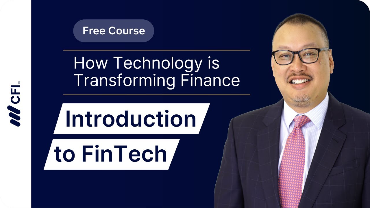 Introduction to FinTech: How Technology is Transforming Finance Part 1 | CFI Course
