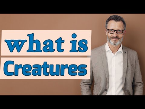 Creatures | Meaning of creatures 📖 📖