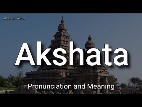 Akshata - Pronunciation and Meaning