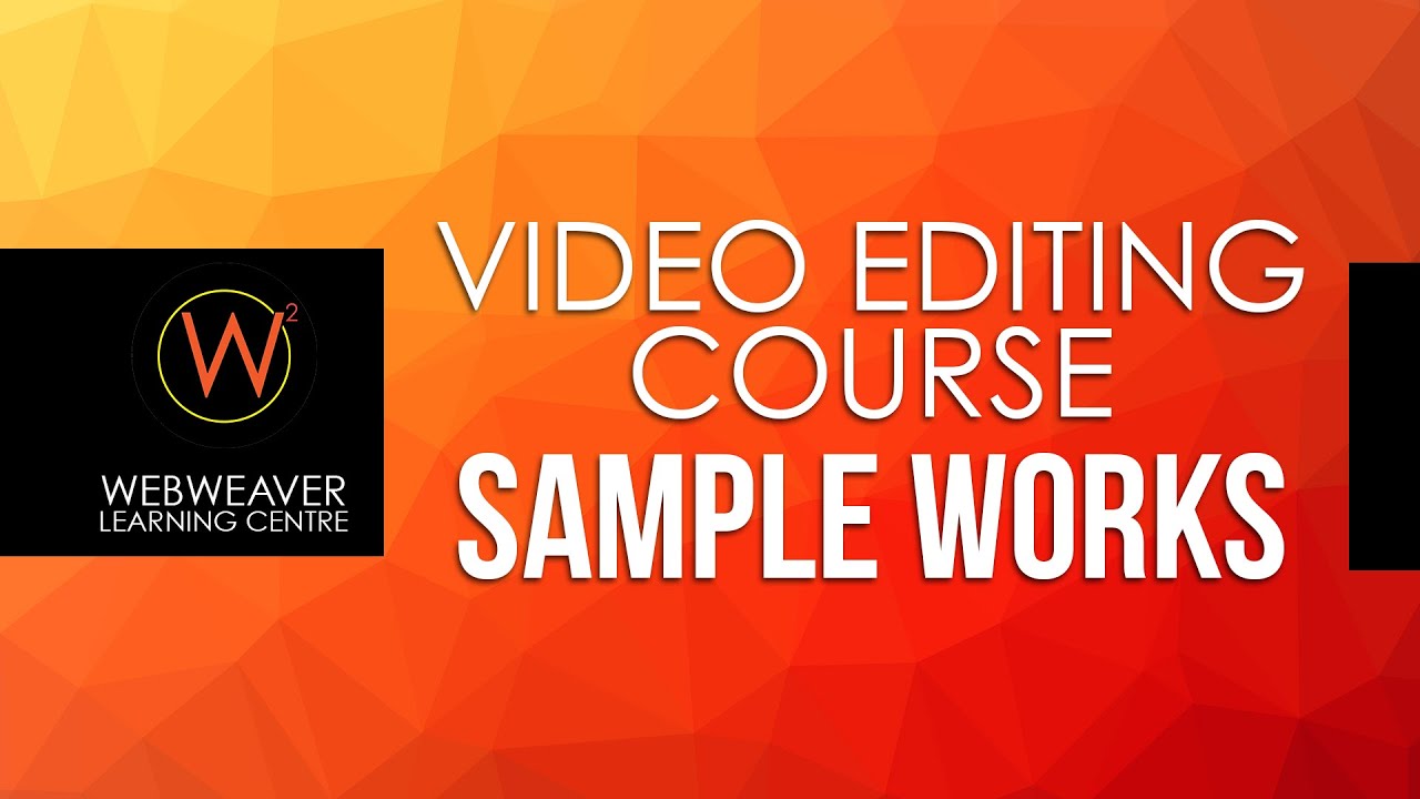 WebWeaver Learning Centre's Video Editing Course -  Sample Videos