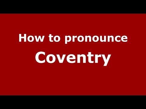 How to pronounce Coventry (American English/US) - PronounceNames.com