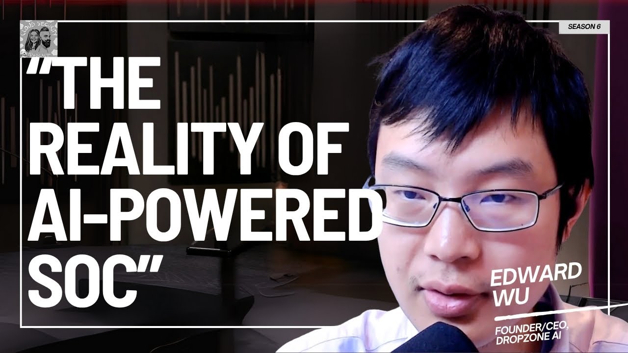 The Truth About Agentic AI in the SOC: Reality vs. Hype | Edward Wu, Dropzone AI