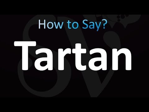 How to Pronounce Tartan