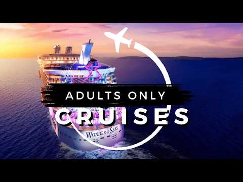 Top 10 Best Adults Only CRUISES for 2025