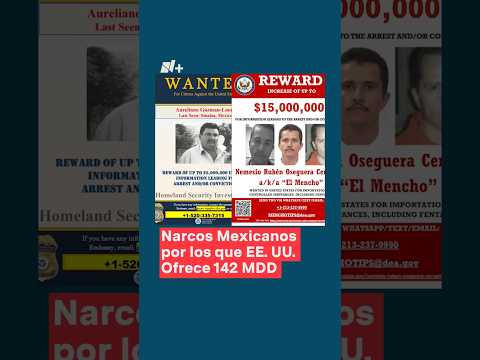 Estos son los narcos mexicanos por los que EE. UU. ofrece 142 MDD - N+ #Shorts