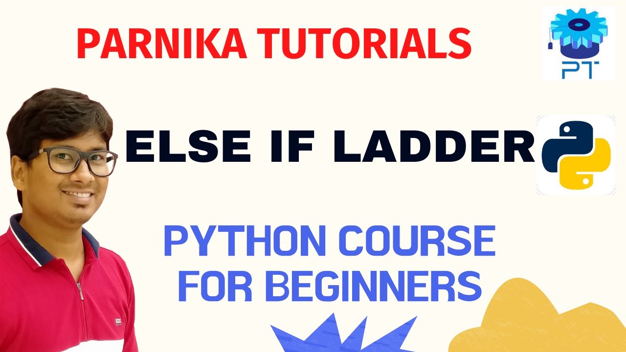 L 15: ELSE IF LADDER IN PYTHON | CONDITIONAL STATEMENT IN PYTHON | PYTHON TUTORIALS FOR BEGINNERS