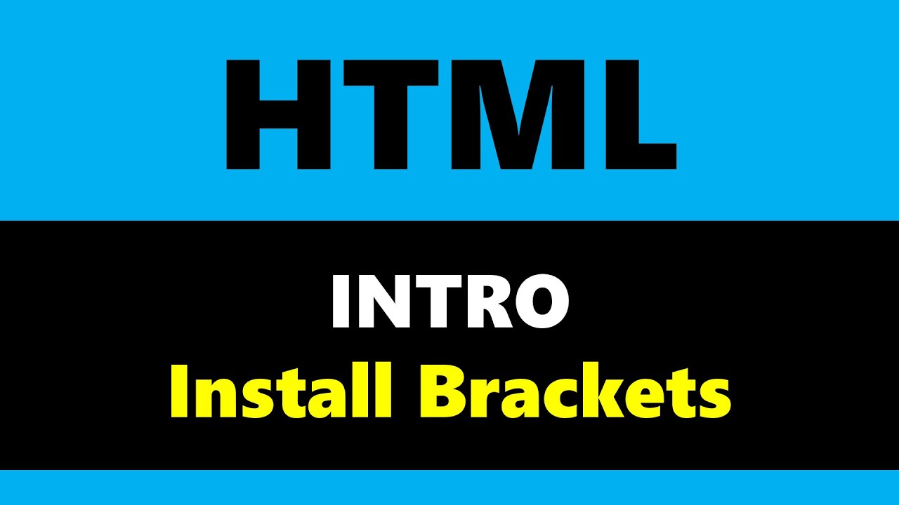 HTML - Intro - Install Brackets Editor