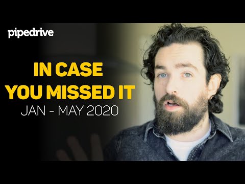 In Case You Missed It - Pipedrive Update Jan - May 2020