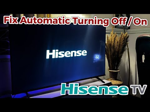 How to Fix Hisense TV Turning Off and On by Itself - Stop TV Automatic Restarting