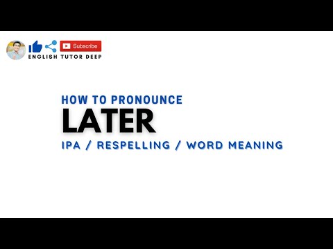 How To Pronounce LATER - Correct Pronunciation For English Speaking Practice