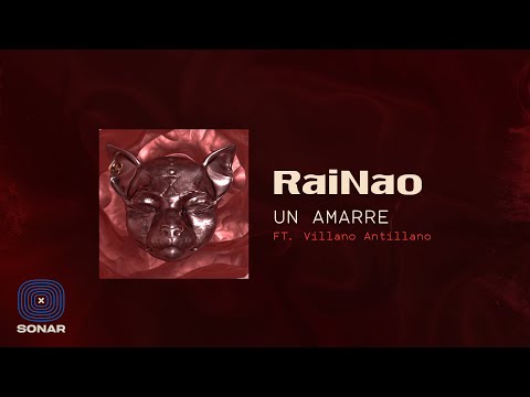 RaiNao, Villano Antillano - Un Amarre (Visualizer) | Ahora A.K.A NAO