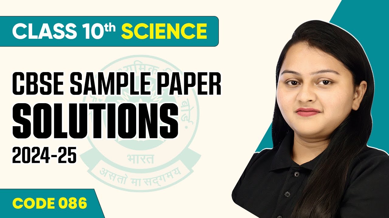 CBSE Sample Paper Solution 2024-25 | Class 10 Science (Code 086) | CBSE Sample Paper 2024-25